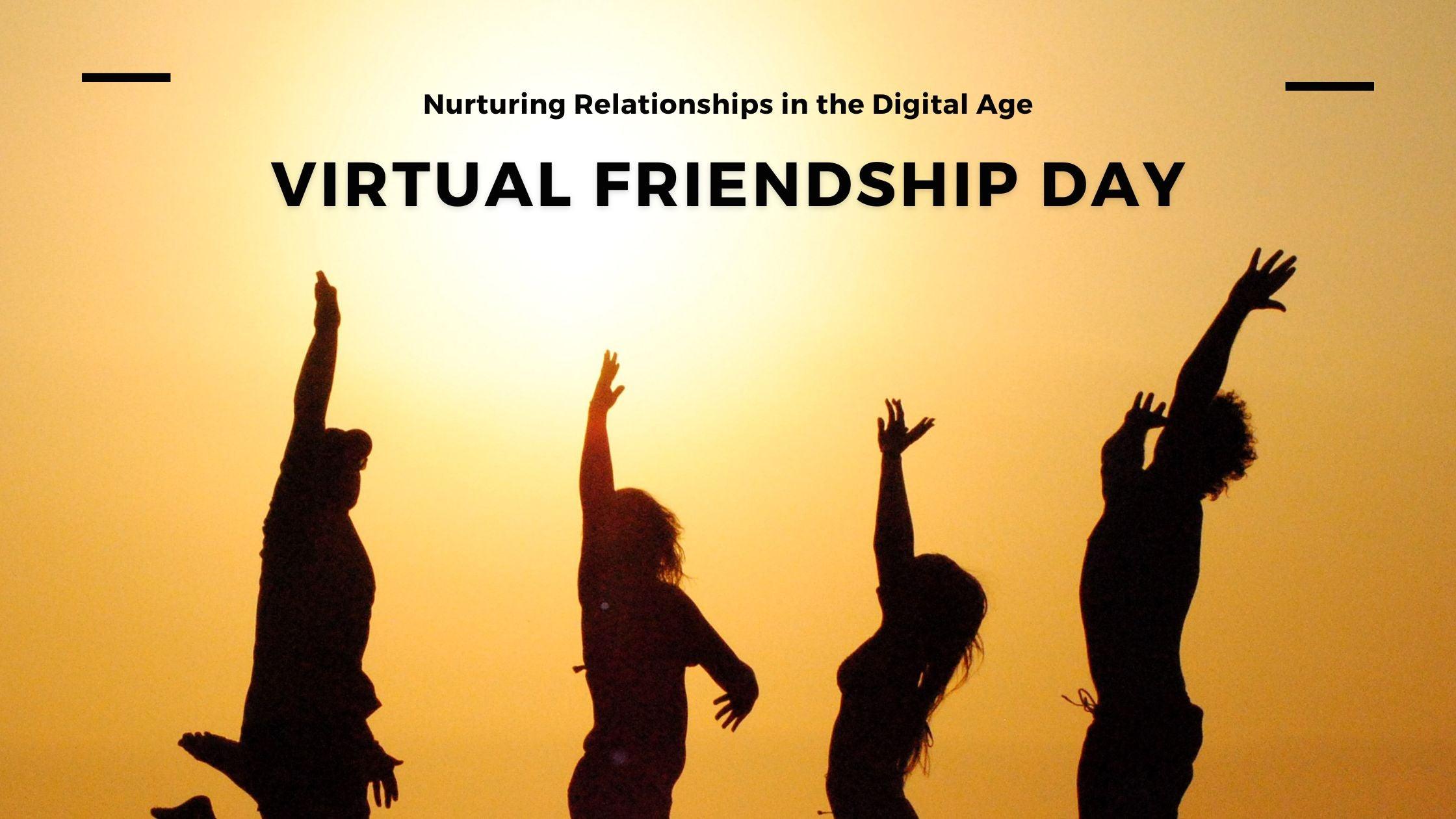 Virtual Friendship: Nurturing Relationships in the Digital Age – Mandujour