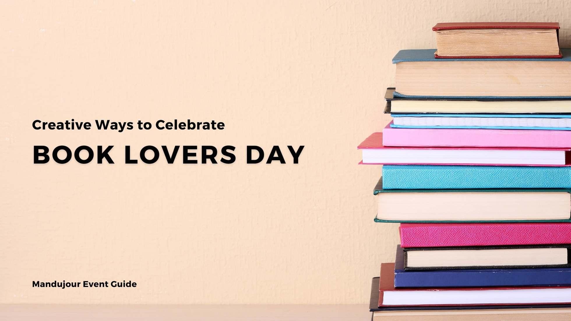 20 Ways to Celebrate Book Lovers Day in 2024 – Mandujour